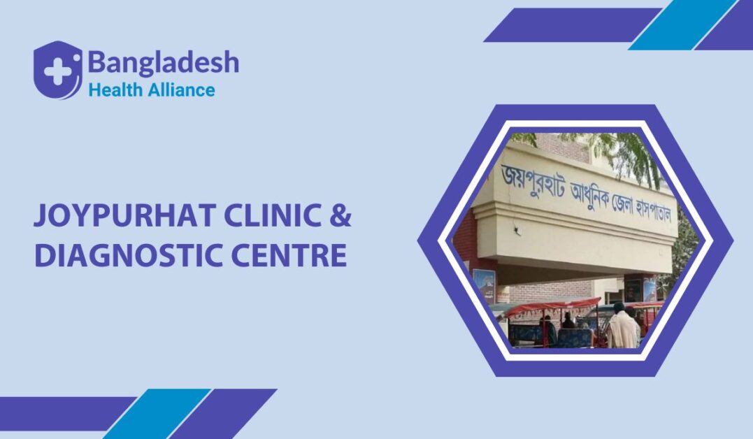 Joypurhat Clinic & Diagnostic Centre List: Comprehensive Healthcare ...