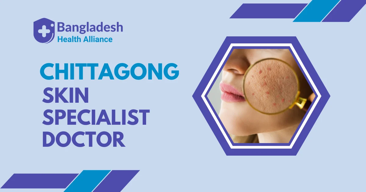 Top 10 Best Skin Specialist / Dermatologist Doctor in Chittagong