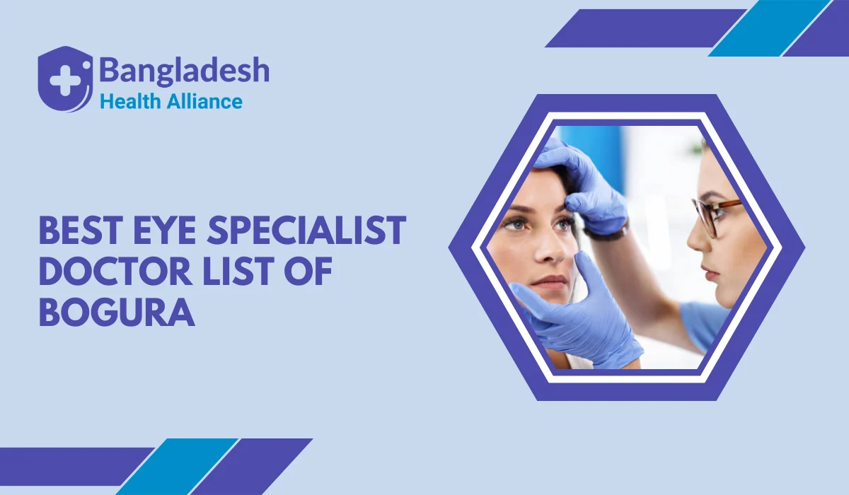 Best Eye Specialists Doctor List in Bogura | BHA
