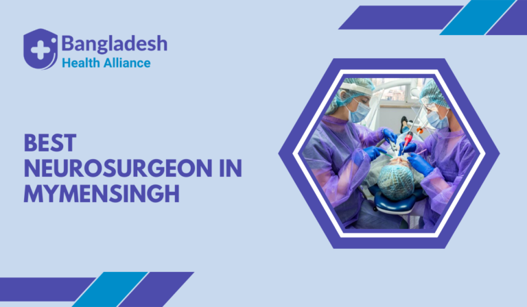 Top 5 Best Neurosurgeon in Mymensingh | BHA