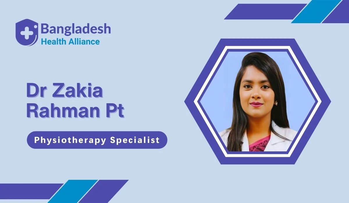 Dr. Zakia Rahman | Physiotherapy Specialist | BHA
