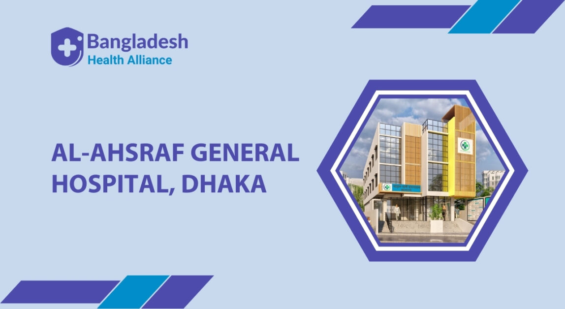Al-Ahsraf General Hospital, Dhaka | Quality Healthcare | BHA