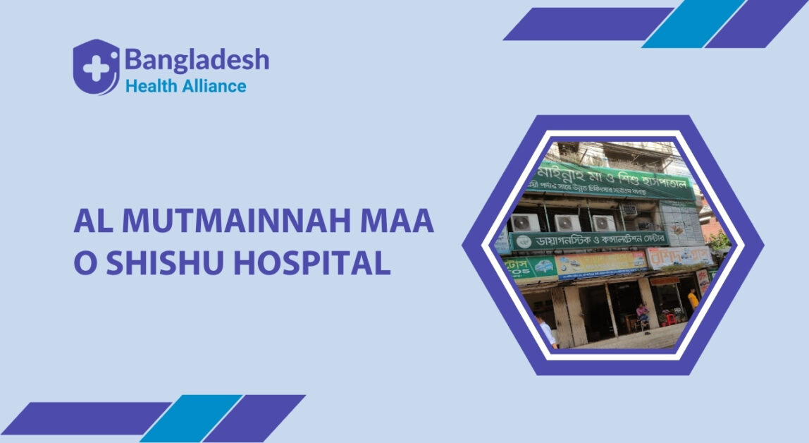 Al Mutmainnah Maa O Shishu Hospital: Specialized Healthcare for Mothers ...