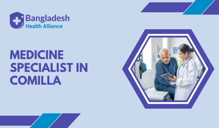 Find the Best Medicine Specialist in Comilla | Trusted Doctors