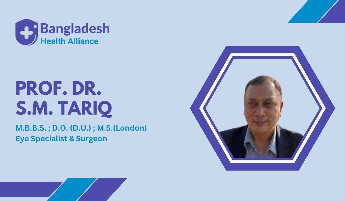 Prof. Dr. S.M. Tariq | Eye Specialist & Surgeon Chattogram