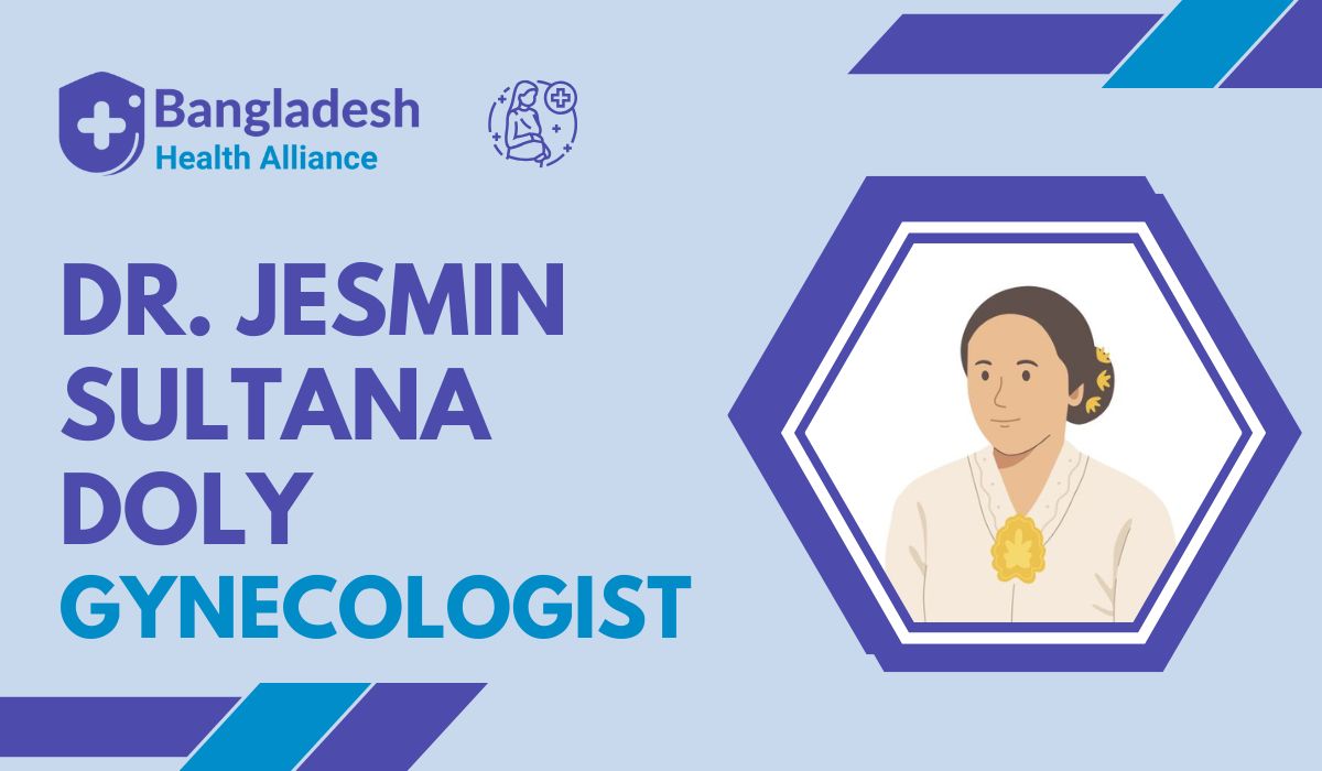 Dr. Jesmin Sultana Doly | Gynecologist in Bagerhat